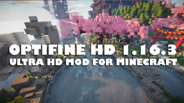 Optifine 1.16.5 / 1.16.4 / 1.16.3 Ultra HD Mod Free Download